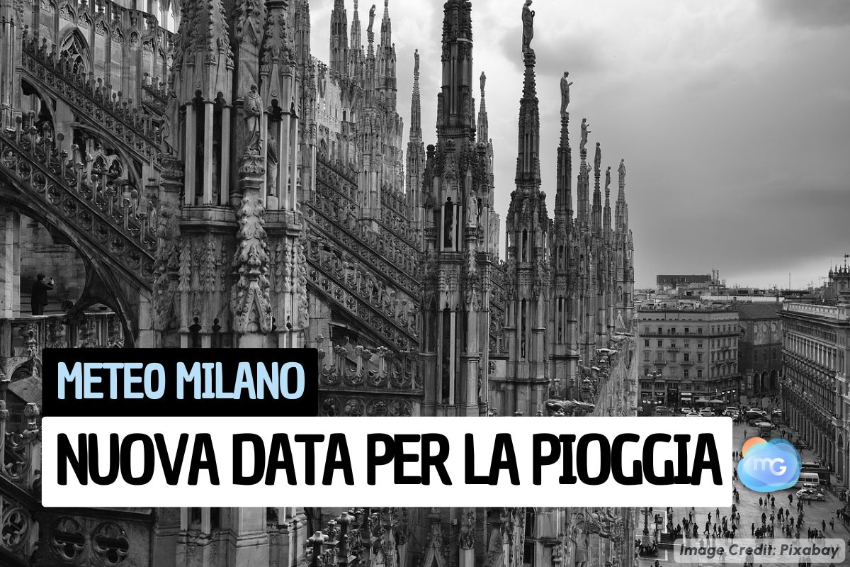Meteo Milano: cambia la data in cui torna la pioggia; la nuova previsione