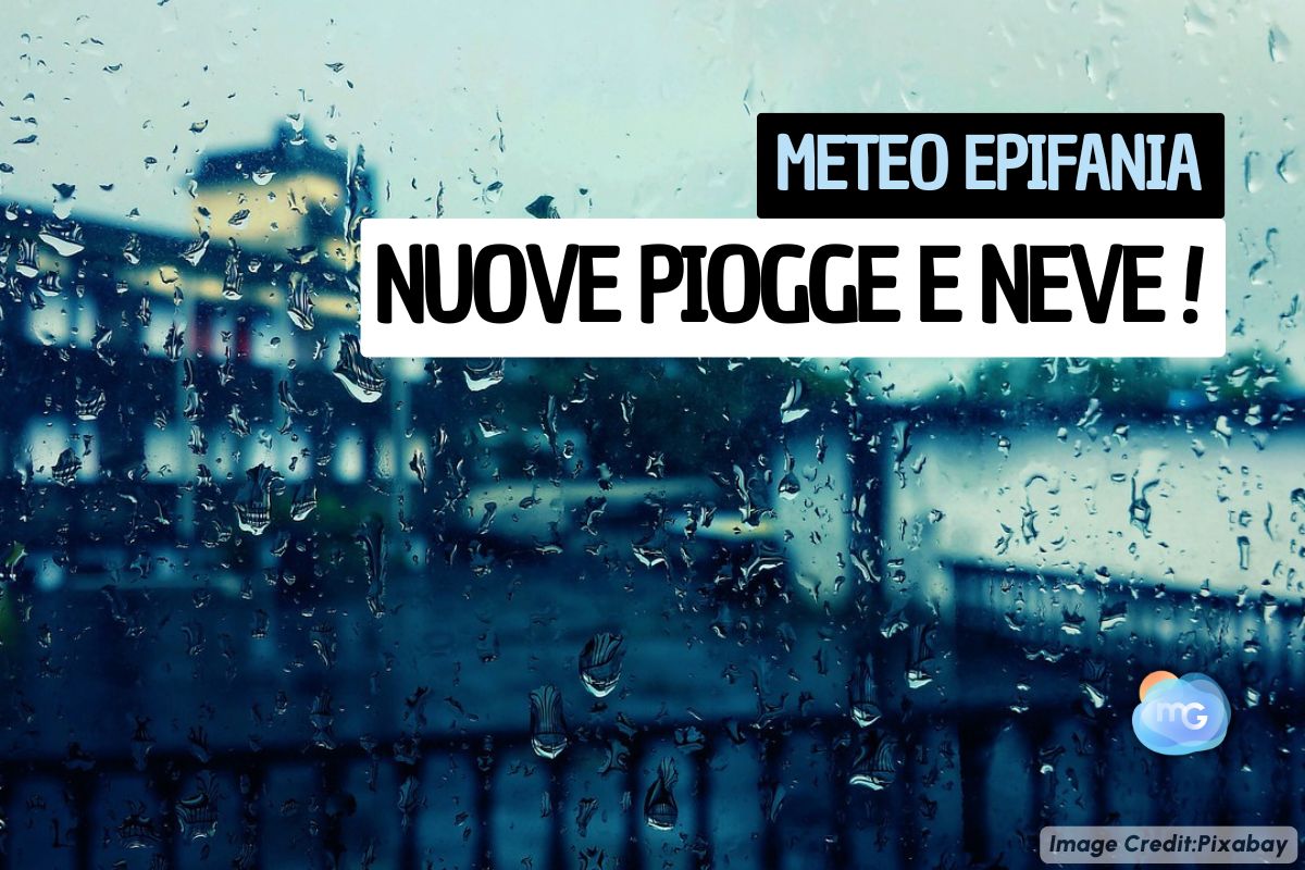 Meteo: Epifania con Pioggia, Neve e Vento; la previsione