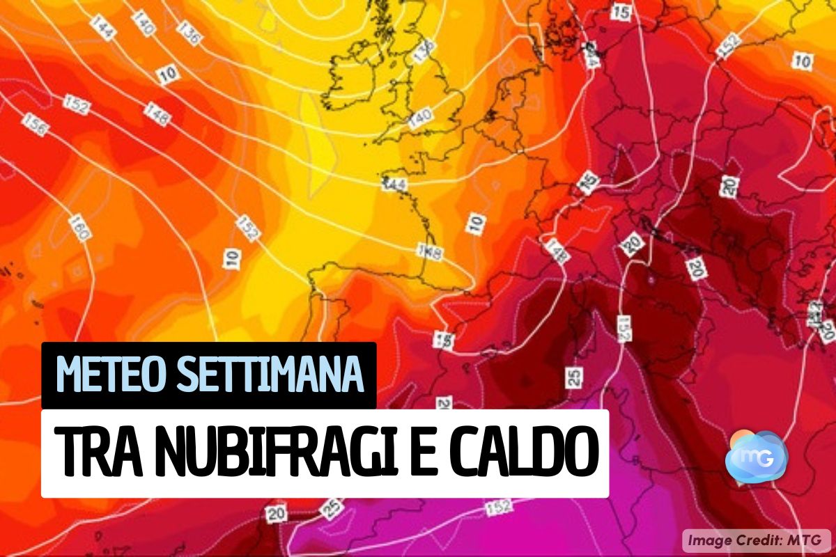 Meteo settimana: tra rischio nubifragi al Sud e fiammata di caldo al Sud